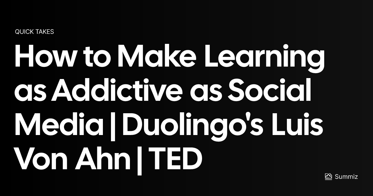 How to Make Learning as Addictive as Social Media